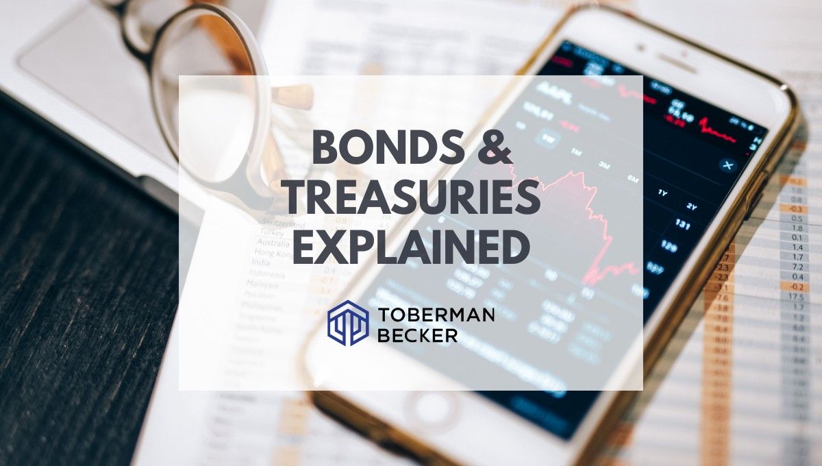 A Guide to Bond & Treasury Investments | Toberman Becker Wealth